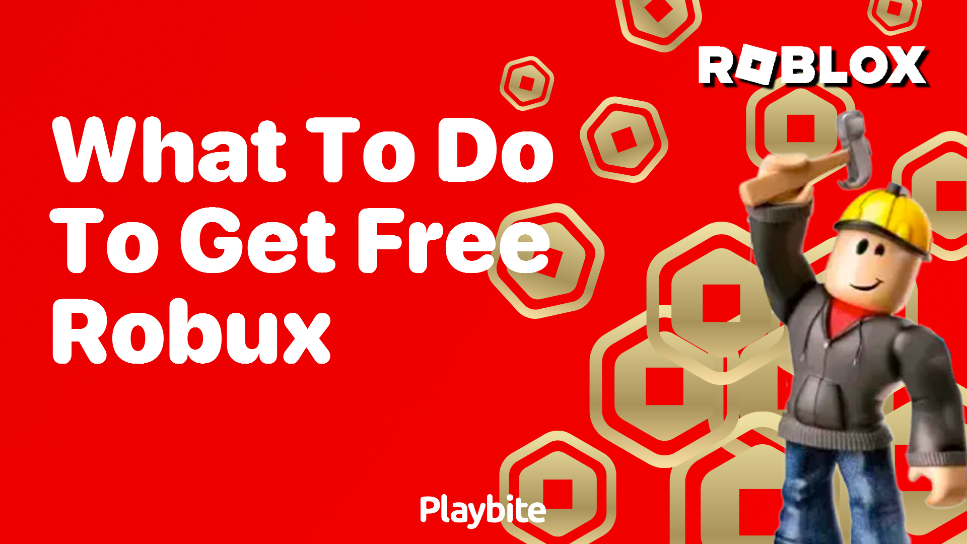 What to Do to Get Free Robux: A Simple Guide - Playbite