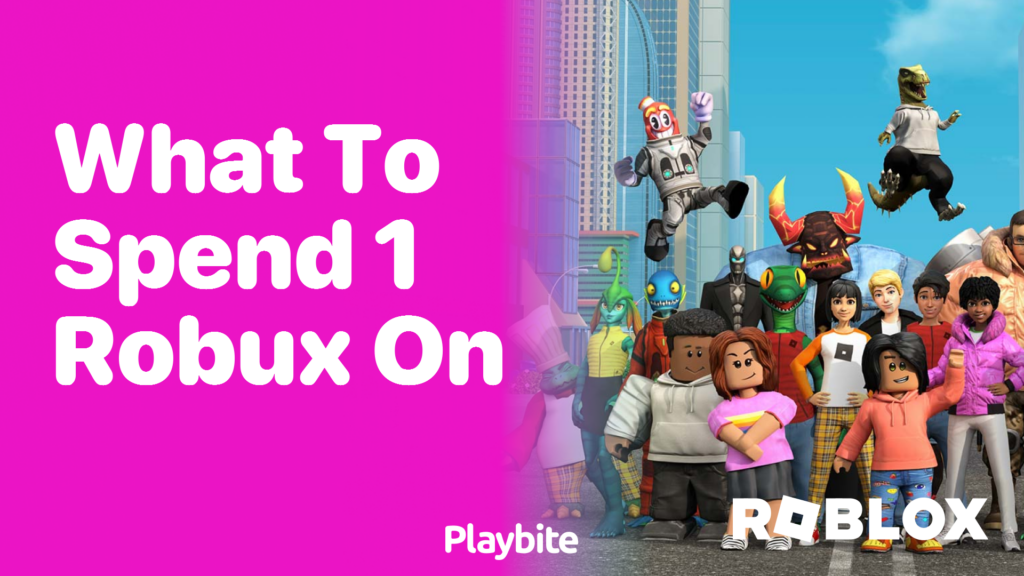 What to Spend 1 Robux On: Making the Most of Your Roblox Currency ...