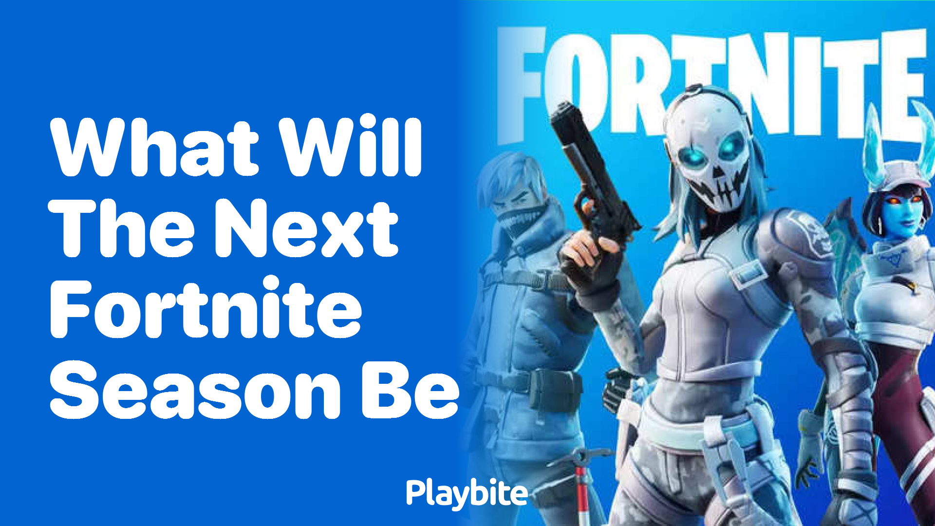 What Will the Next Fortnite Season Be? Unraveling the Mystery - Playbite