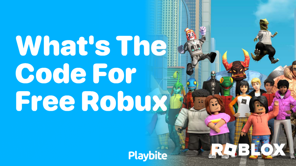 What's the Code for Free Robux? - Playbite