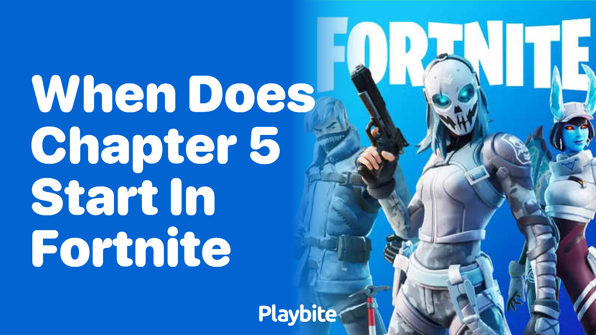 When Does Chapter 5 Start in Fortnite? - Playbite