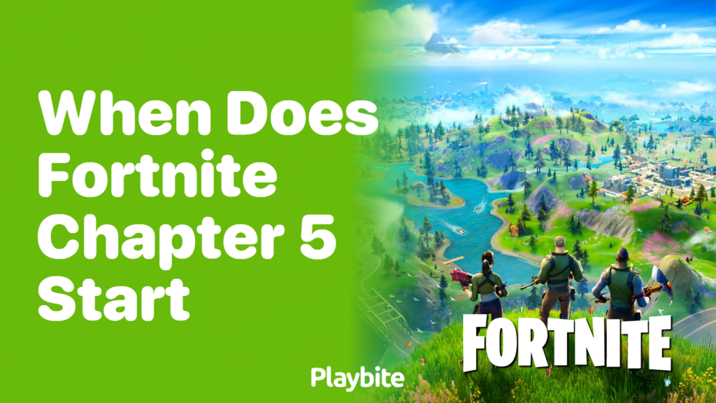 When Does Fortnite Chapter 5 Begin? - Playbite