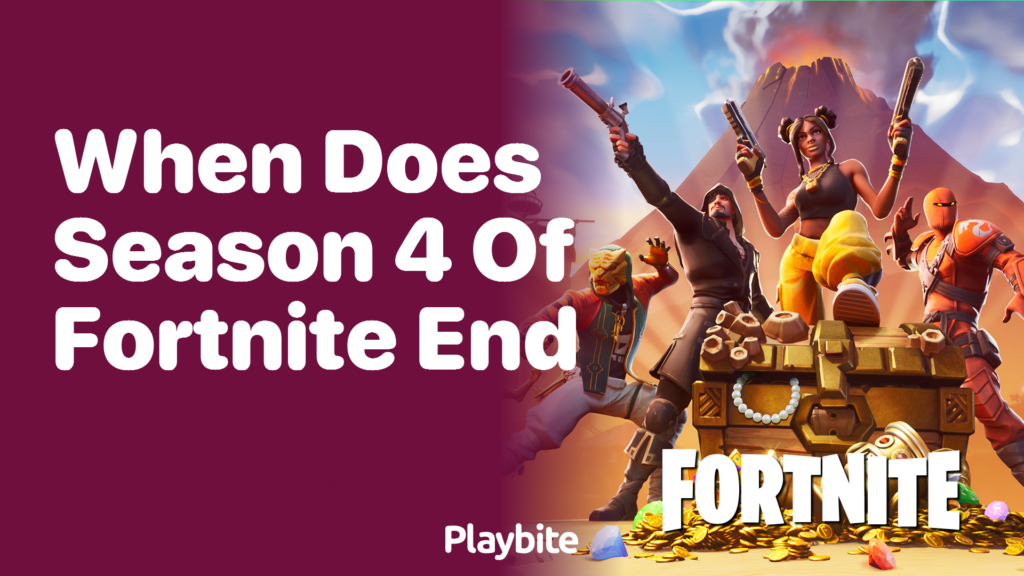 When Does Season 4 of Fortnite End? - Playbite