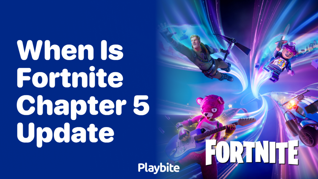 When Is the Fortnite Chapter 5 Update? - Playbite