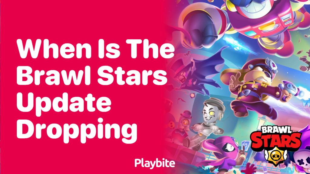 When Is the Brawl Stars Update Dropping? Find Out Here! - Playbite
