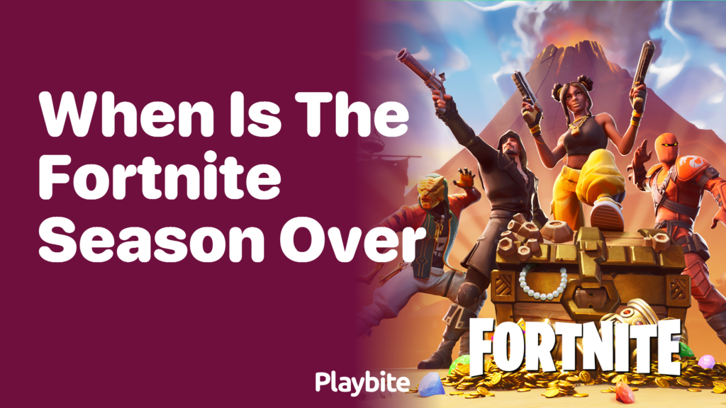 When is the Fortnite Season Over? Find Out Here! - Playbite