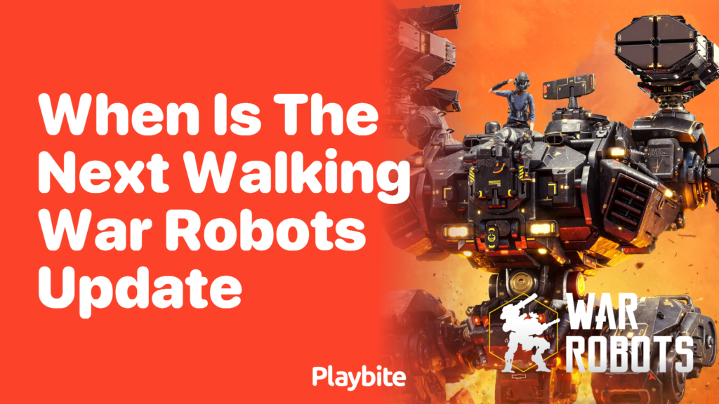 When Is the Next Walking War Robots Update? - Playbite