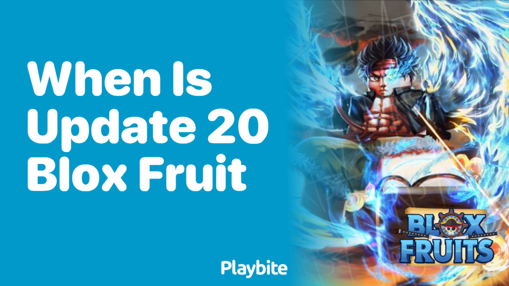 When is Update 20 for Blox Fruit Coming Out? - Playbite