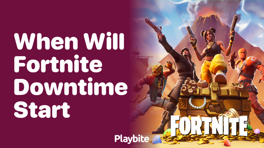 When Will Fortnite Downtime Start? - Playbite