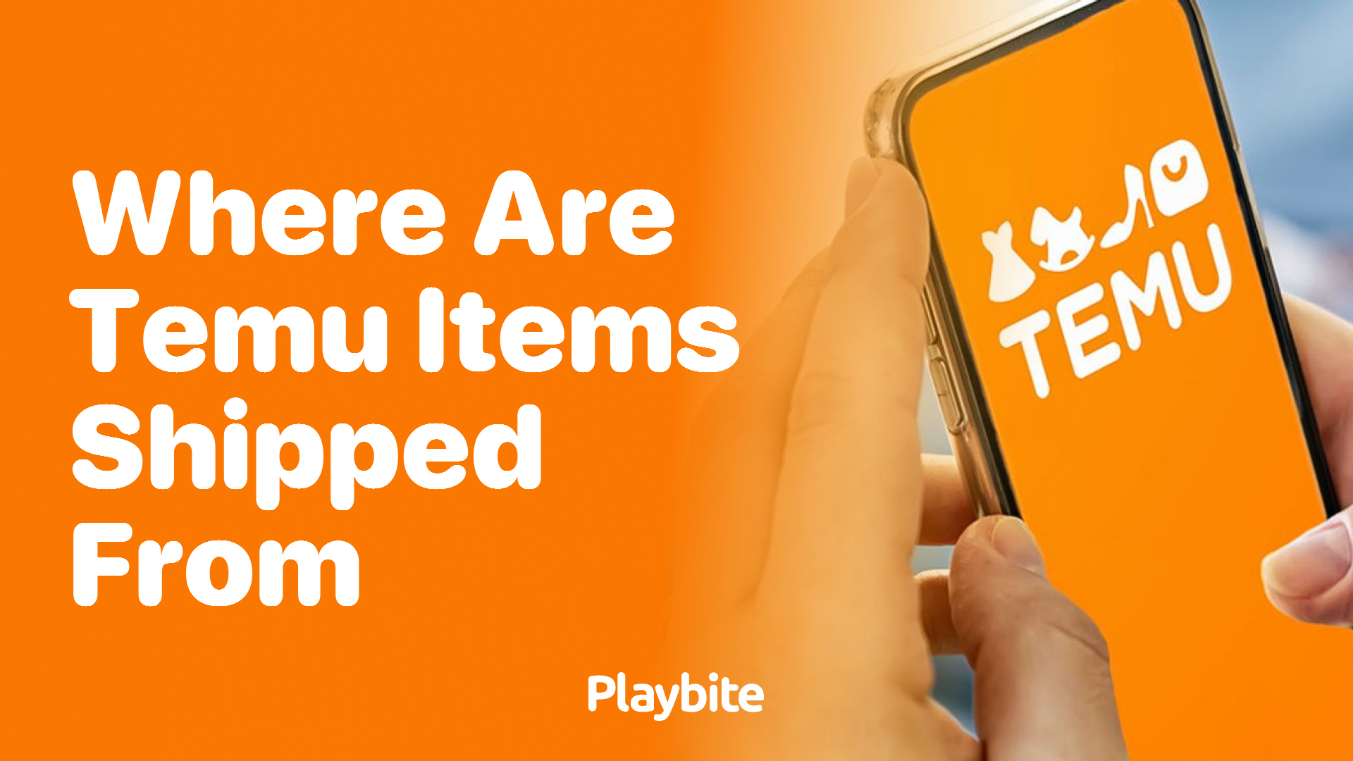 Where Are Temu Items Shipped From? A Quick Insight - Playbite