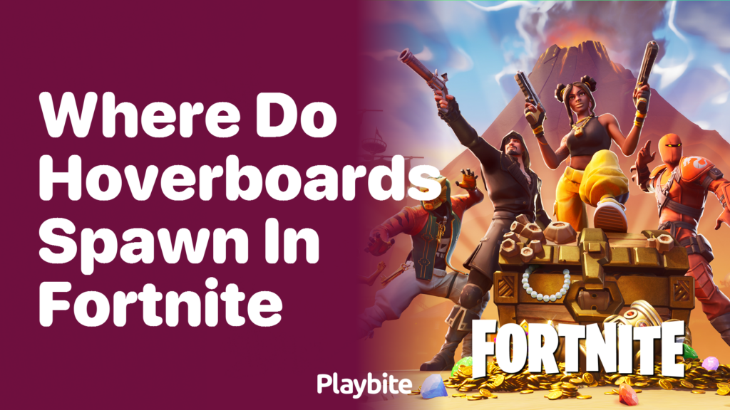 Where Do Hoverboards Spawn in Fortnite? - Playbite