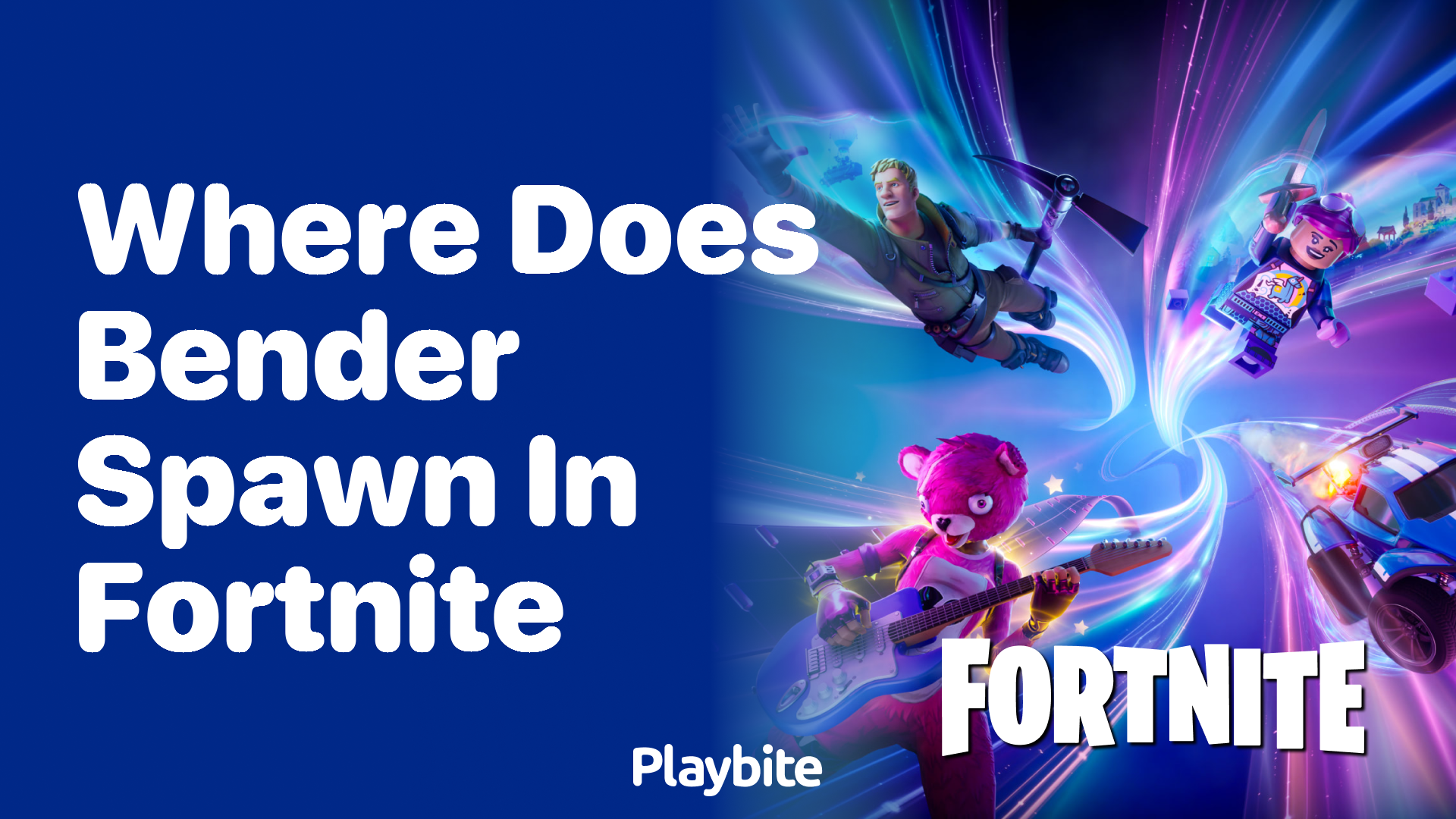 Where Does Bender Spawn in Fortnite? - Playbite