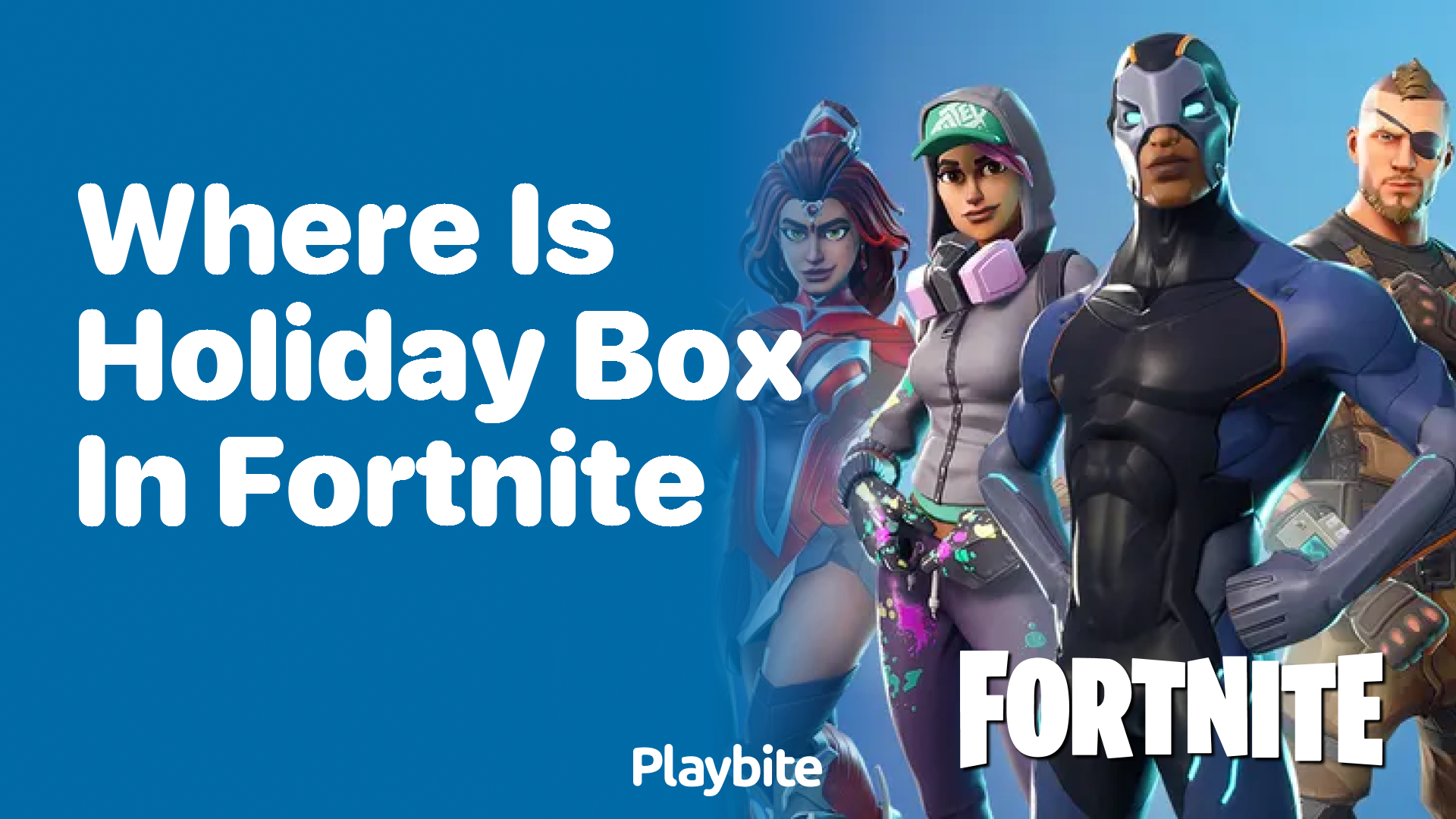 Where Is the Holiday Box in Fortnite? Unwrapping the Mystery - Playbite