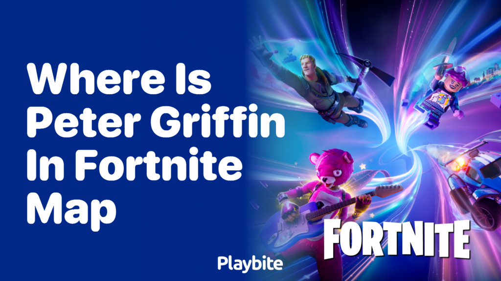 Where is Peter Griffin in the Fortnite Map? - Playbite