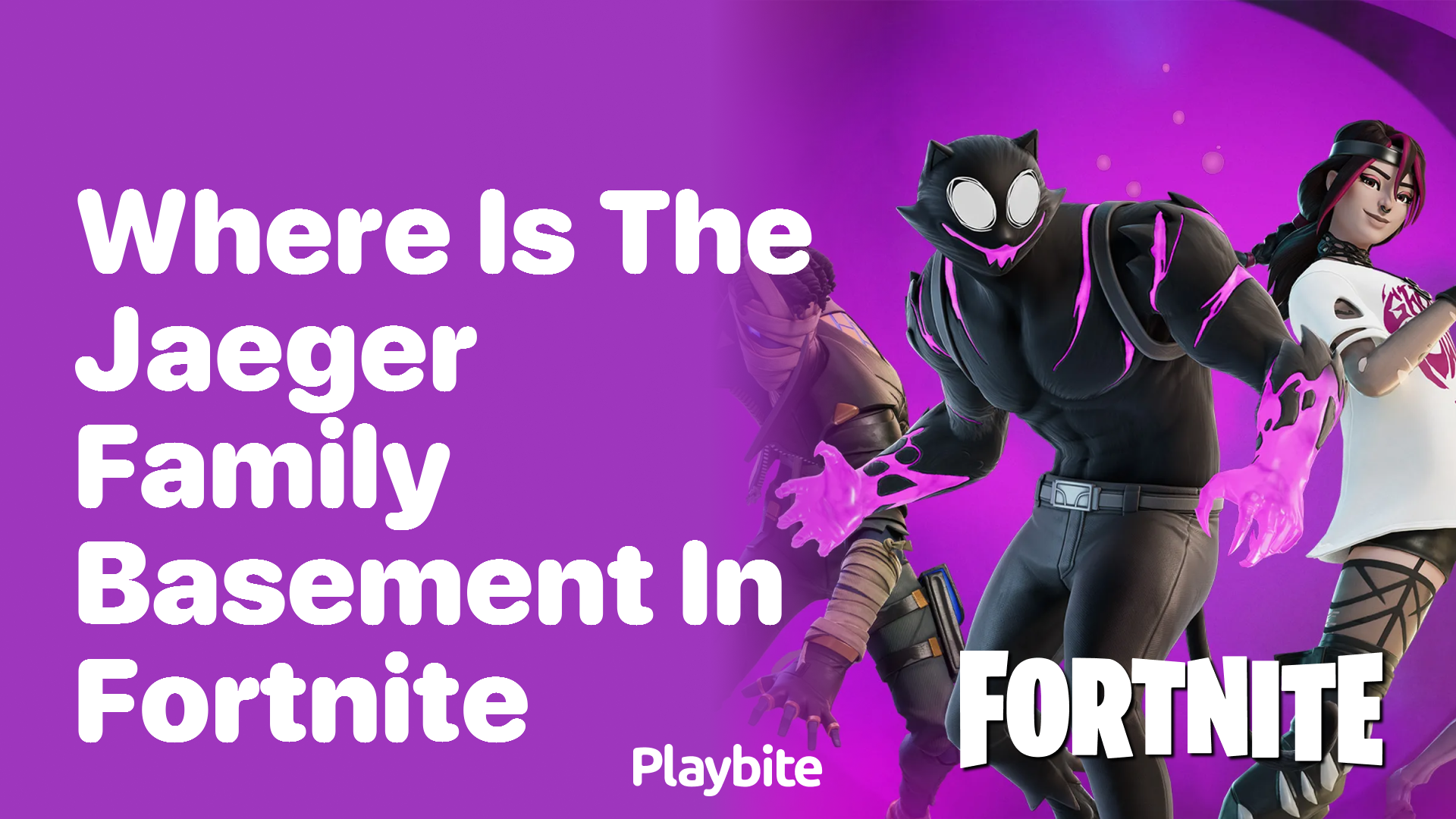 Where is the Jaeger Family Basement in Fortnite? - Playbite