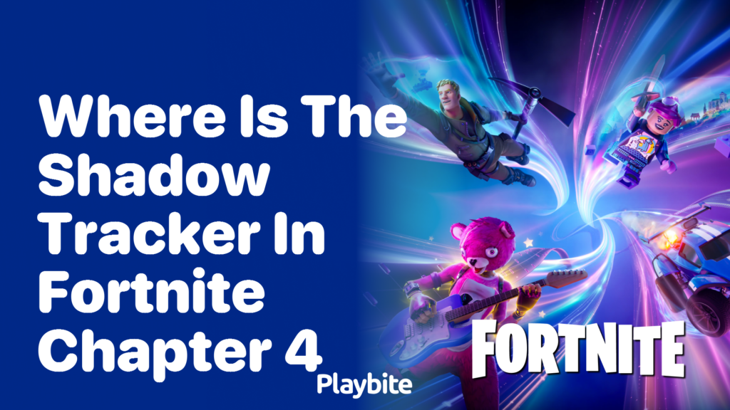 Where Is the Shadow Tracker in Fortnite Chapter 4? - Playbite