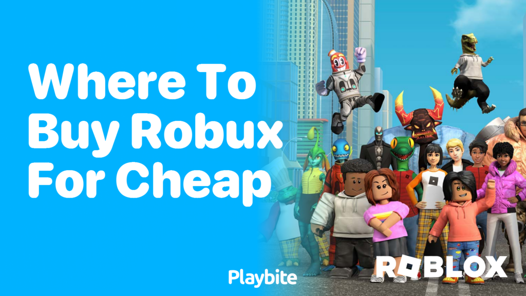Where to Buy Robux for Cheap: Your Ultimate Guide - Playbite