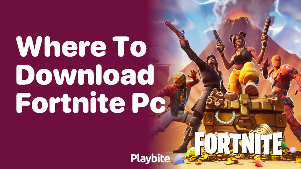Where to Download Fortnite for PC: A Gamer’s Guide - Playbite