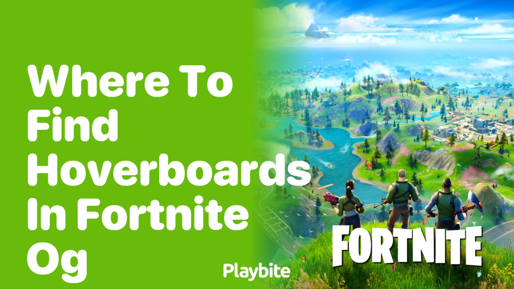Where to Find Hoverboards in Fortnite OG - Playbite