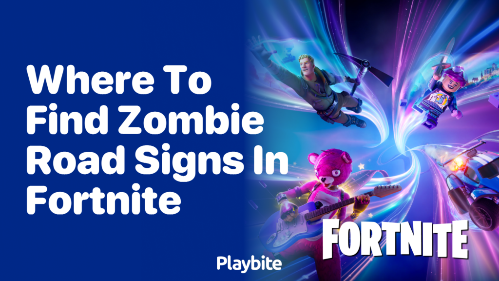 Where to Find Zombie Road Signs in Fortnite - Playbite
