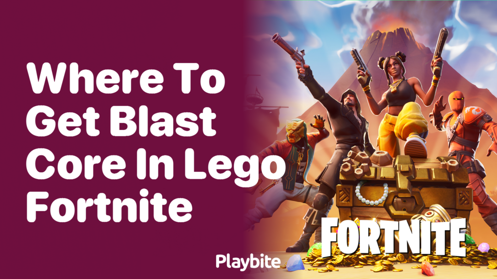 Where to Get Blast Core in LEGO Fortnite? - Playbite
