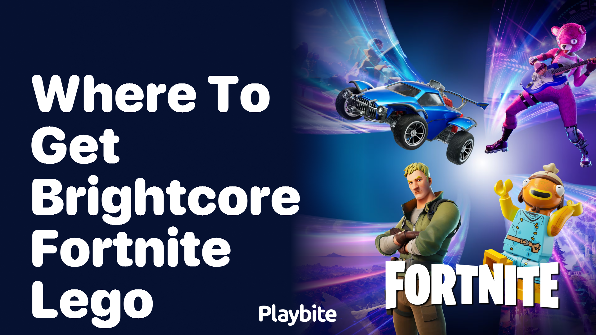 Where to Get Brightcore Fortnite LEGO - Playbite