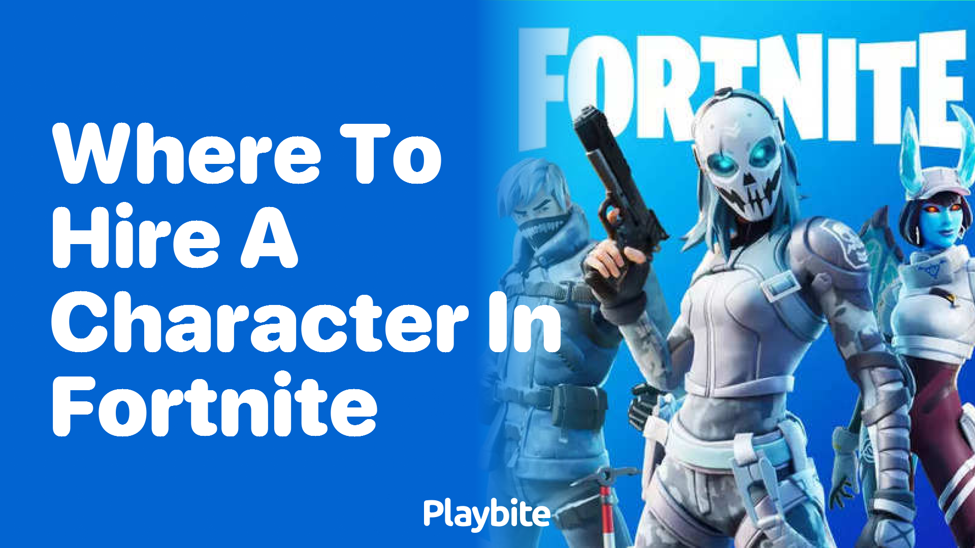 Where to Hire a Character in Fortnite: A Quick Guide - Playbite