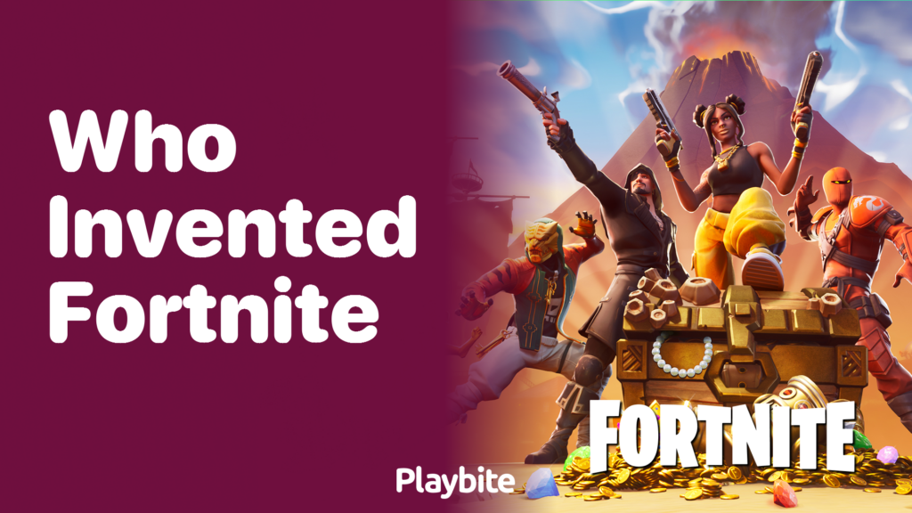 Who Invented Fortnite? All You Need to Know - Playbite