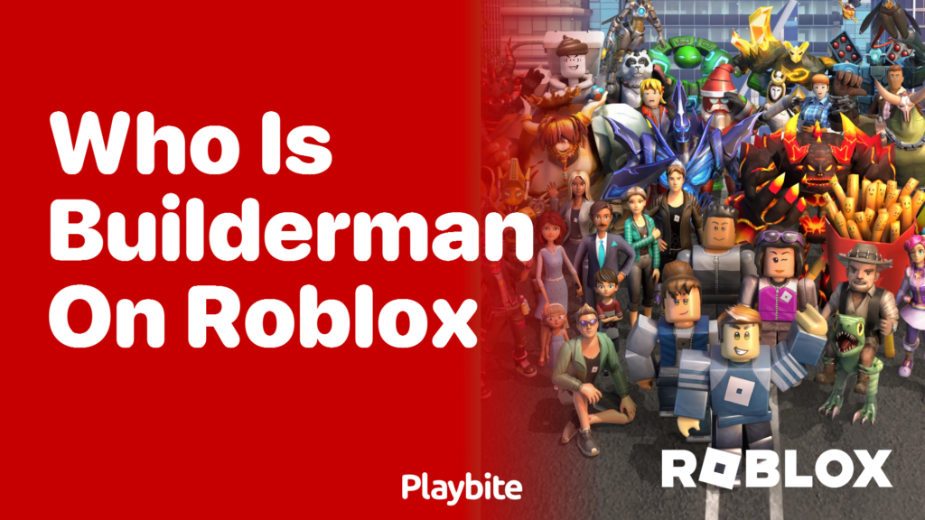 Who Is Builderman on Roblox? - Playbite