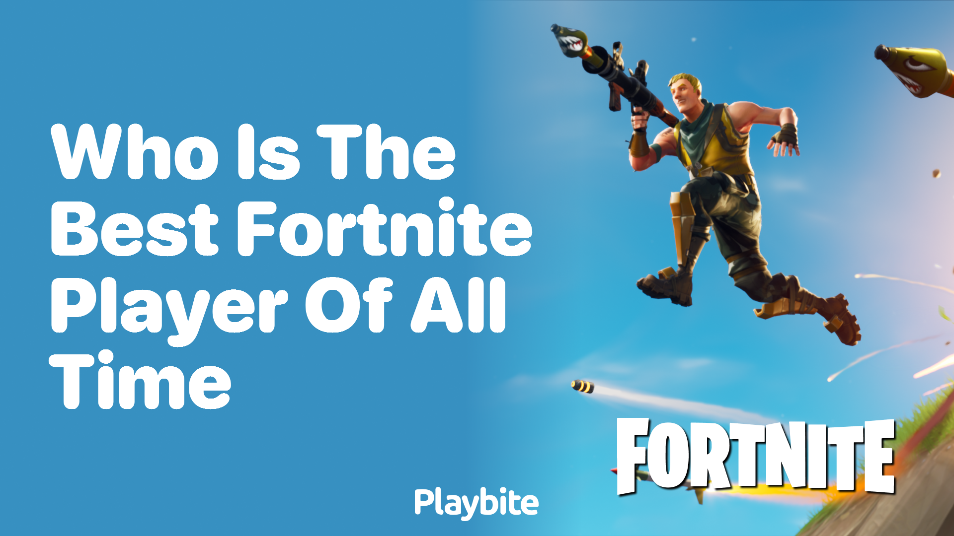 Who Is the Best Fortnite Player of All Time? - Playbite
