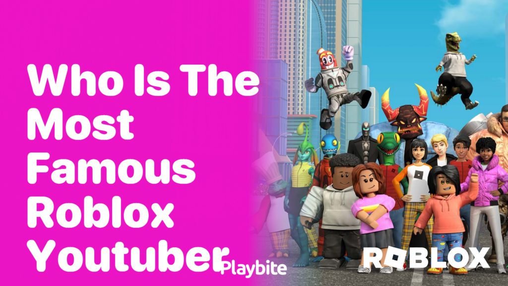 Who Is the Most Famous Roblox YouTuber? - Playbite