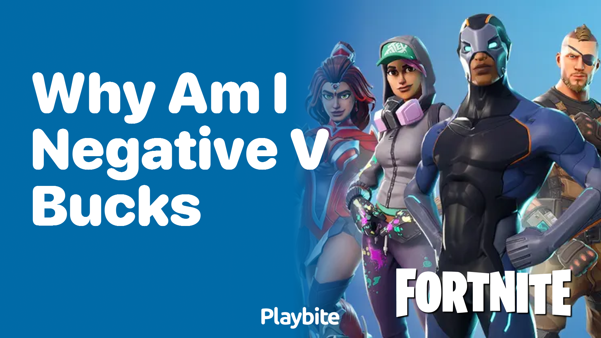 Why Am I Negative V-Bucks in Fortnite? - Playbite