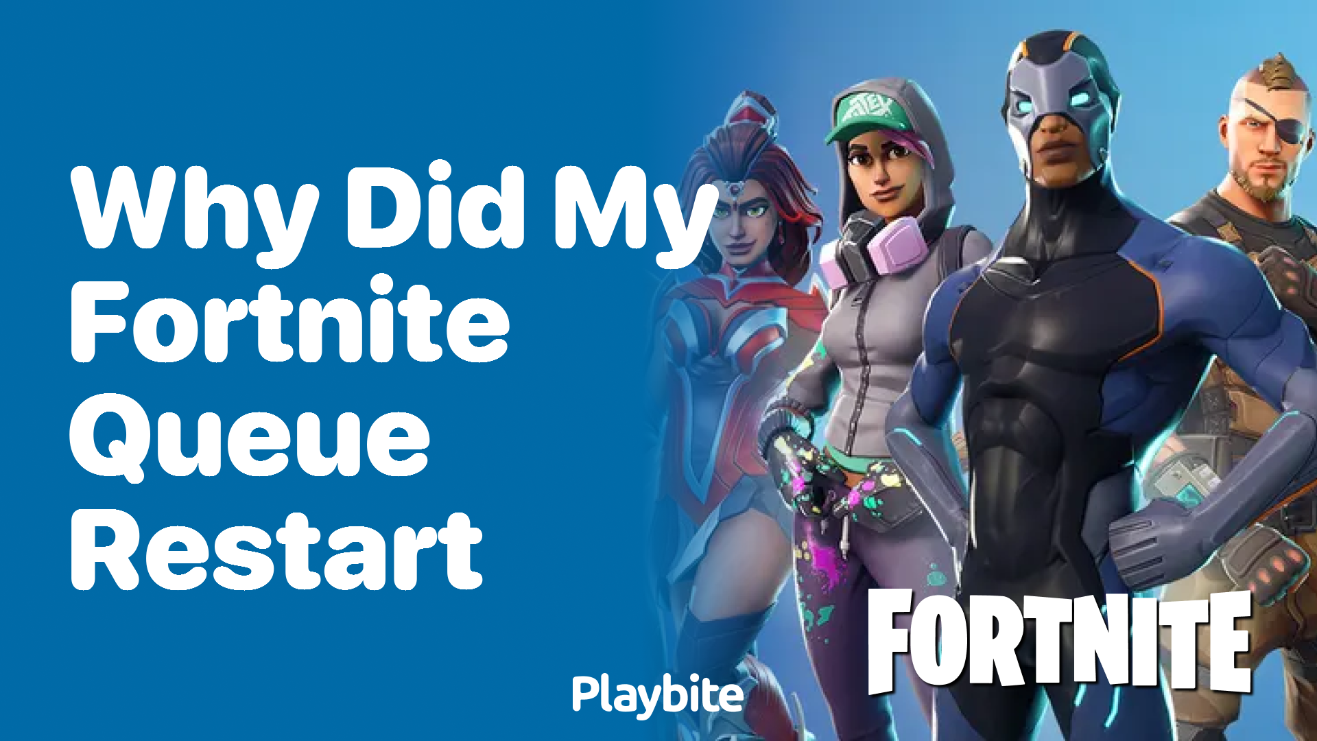 Why Did My Fortnite Queue Restart? - Playbite