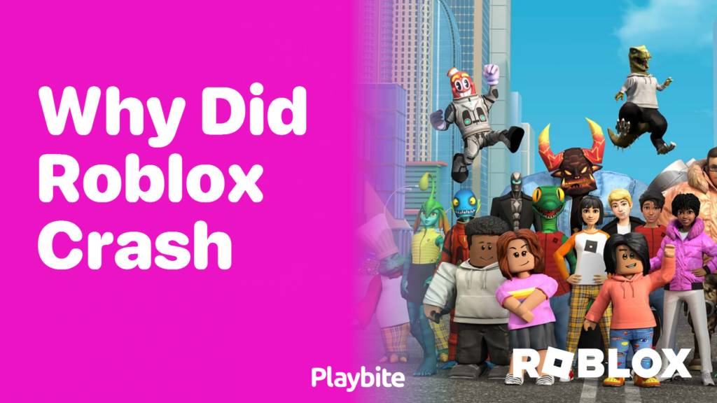 Why Did Roblox Crash? Unpacking the Mystery - Playbite