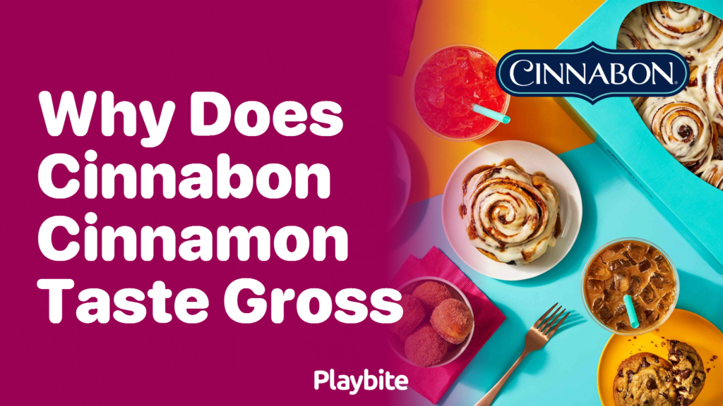 Why Does Cinnabon Cinnamon Taste Different? - Playbite