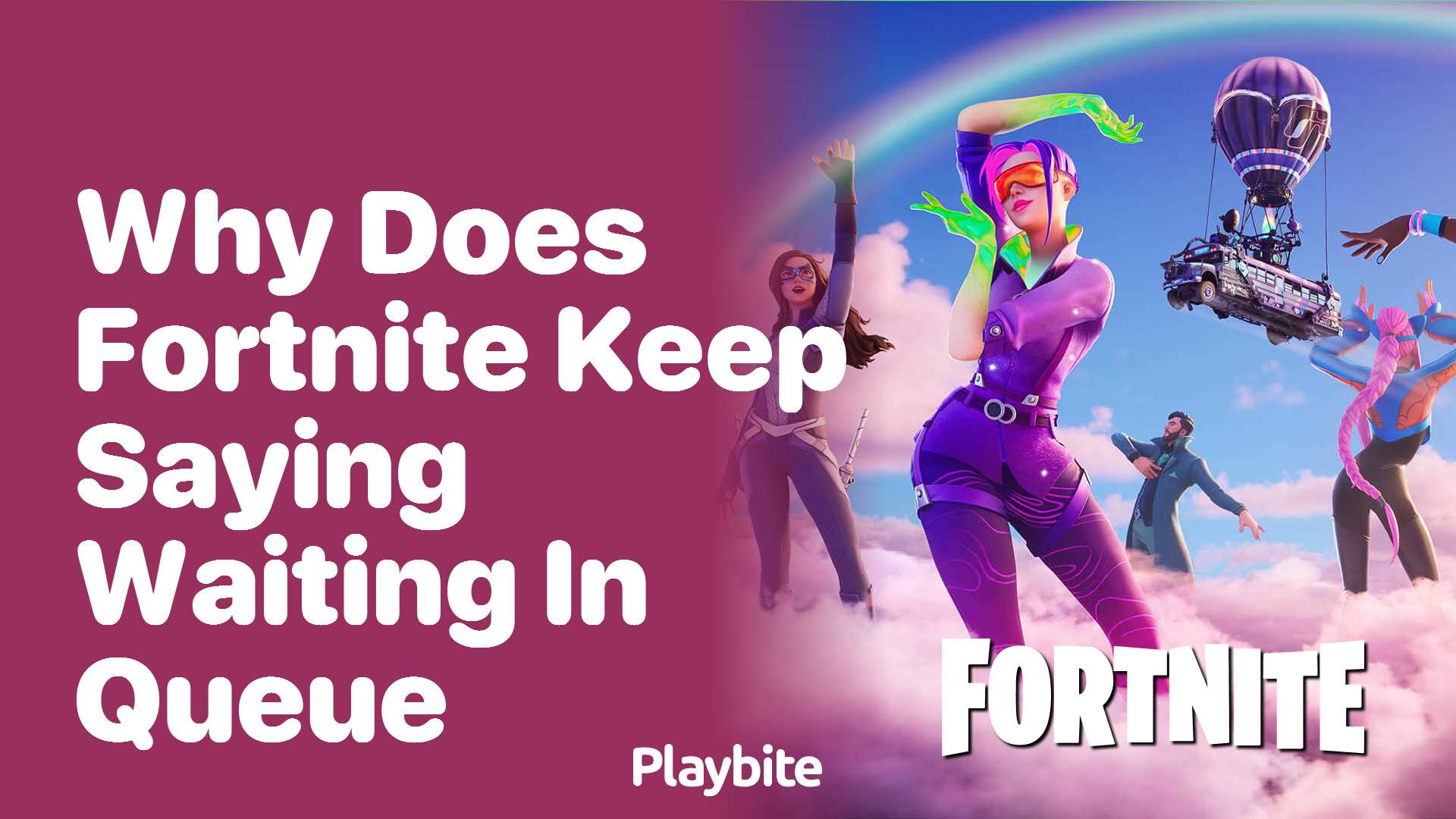 Why Does Fortnite Keep Saying 'Waiting in Queue'? - Playbite