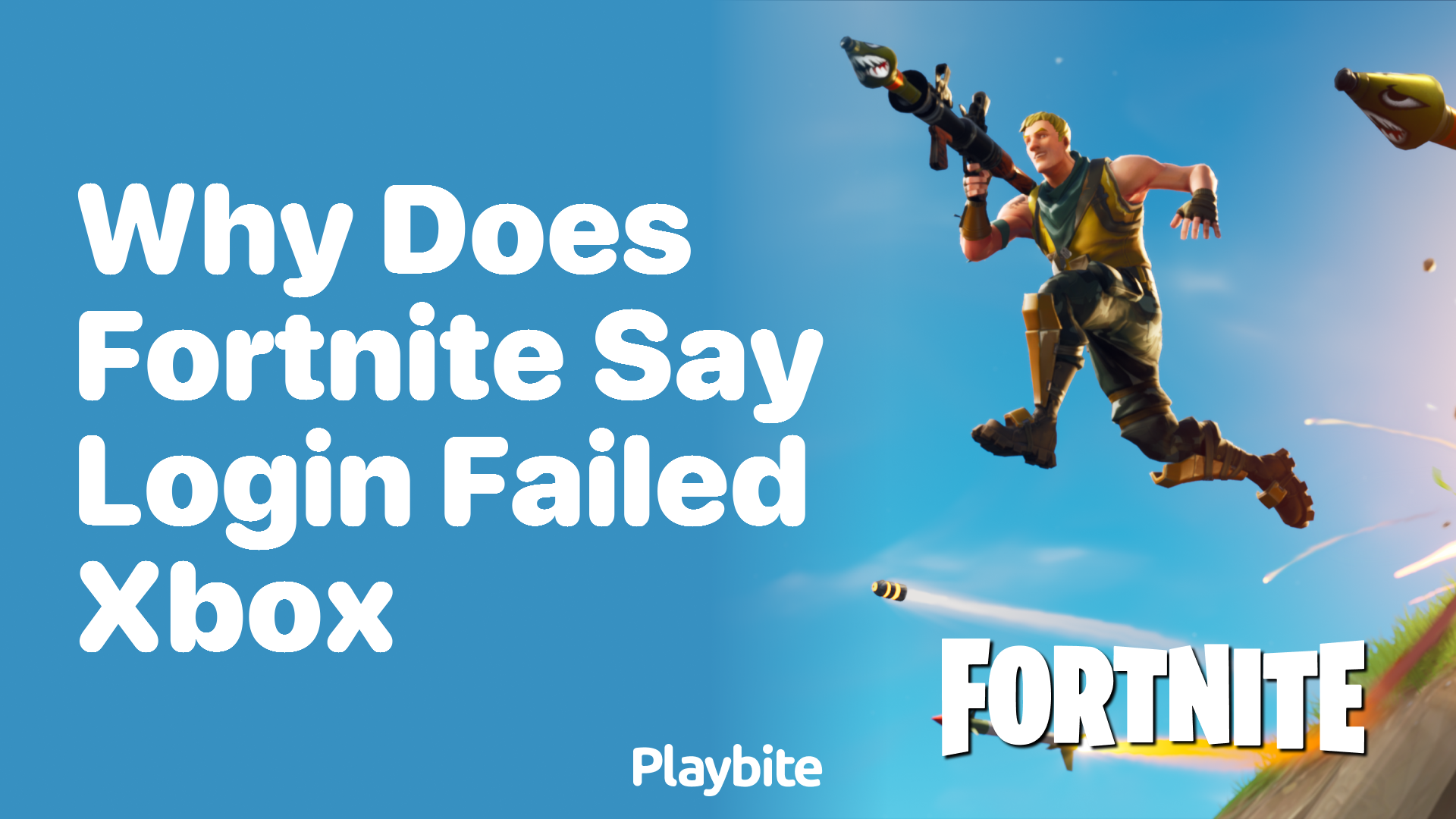 Why Does Fortnite Say Login Failed on Xbox? - Playbite
