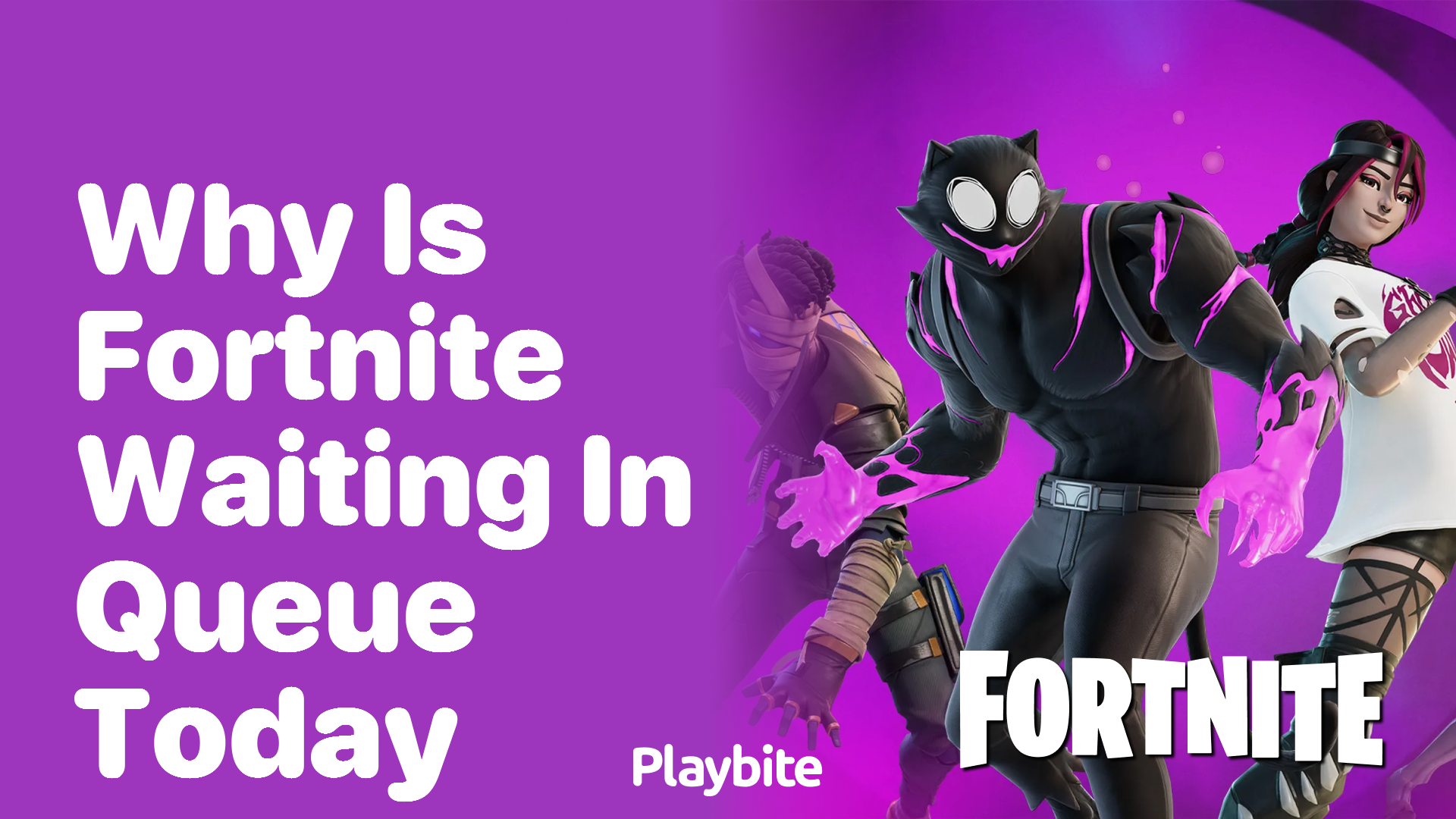 Why is Fortnite Waiting in Queue Today? - Playbite