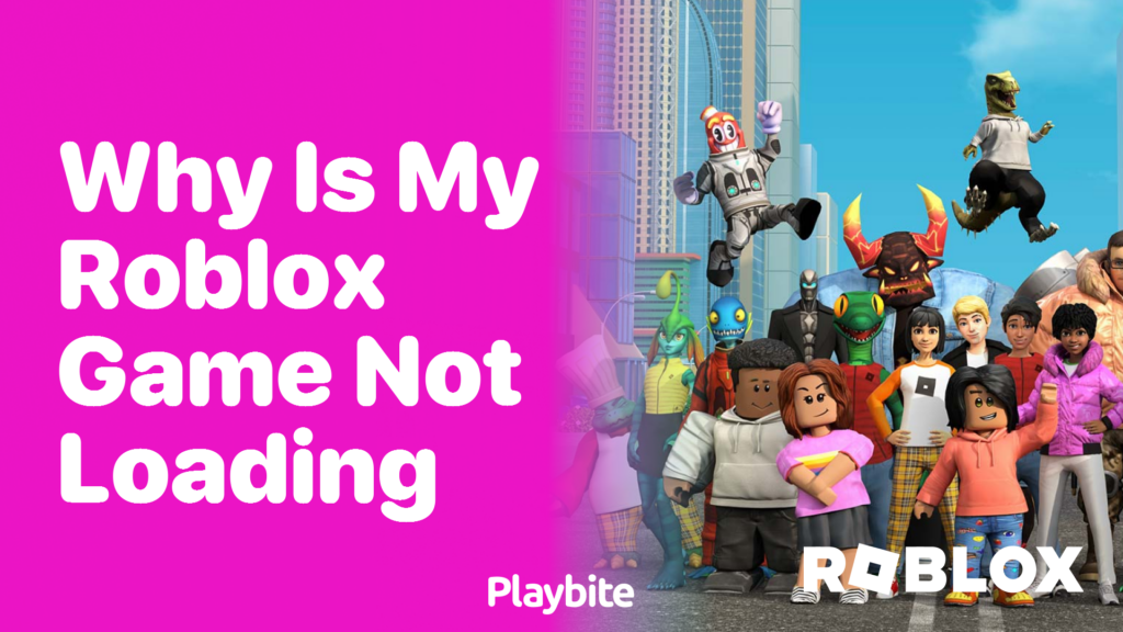Why Is My Roblox Game Not Loading? Unraveling the Mystery - Playbite
