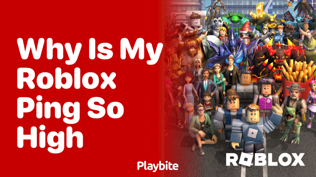 Why Is My Roblox Ping So High? Unraveling the Mystery - Playbite