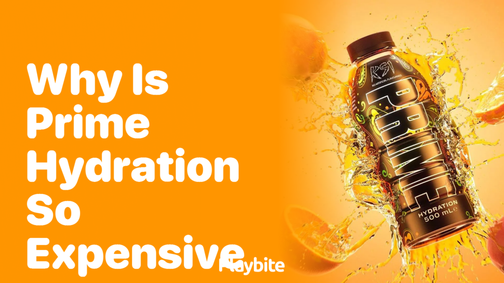 Why Is Prime Hydration So Expensive? - Playbite