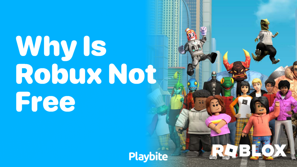 Why Is Robux Not Free in Roblox? - Playbite
