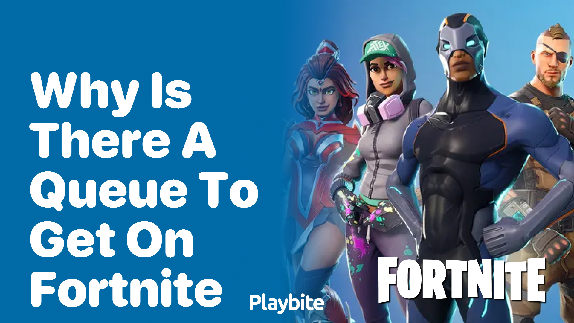 Why Is There a Queue to Get on Fortnite? - Playbite