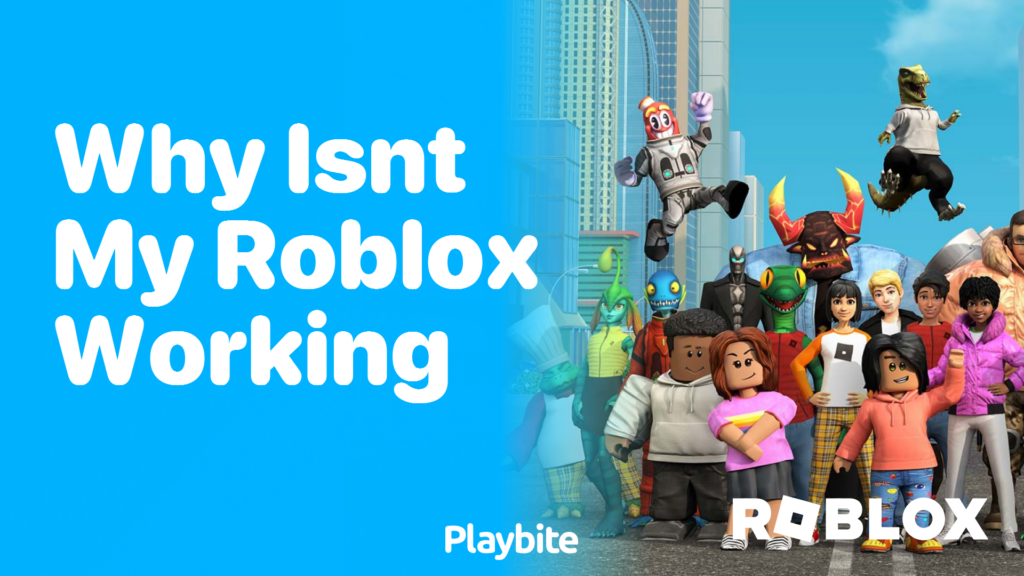 Why Isn't My Roblox Working? Troubleshooting Tips - Playbite