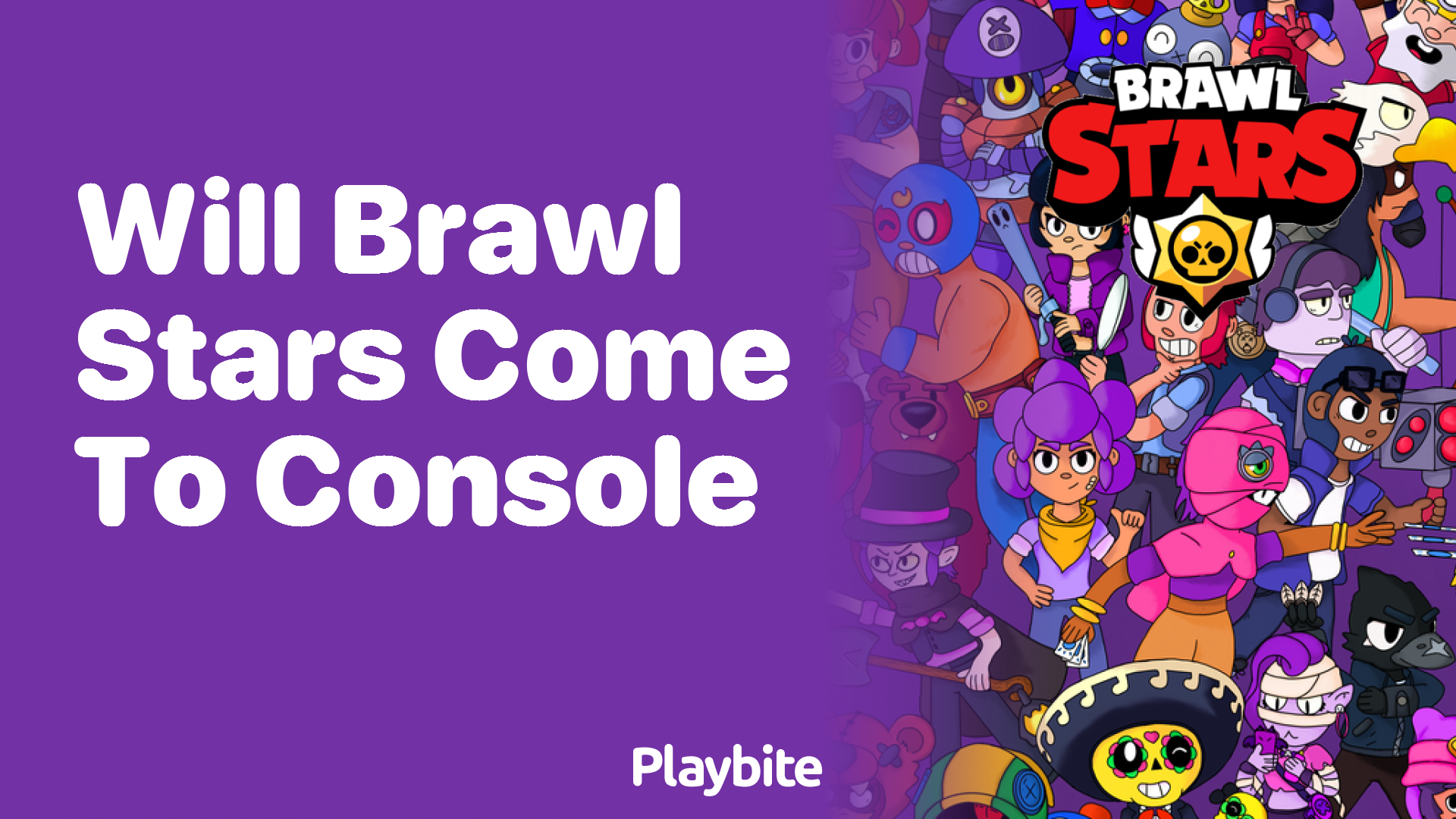 Will Brawl Stars Come to Console? Let's Dig In! - Playbite