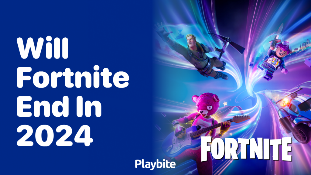 Will Fortnite End in 2024? Here's What You Need to Know - Playbite