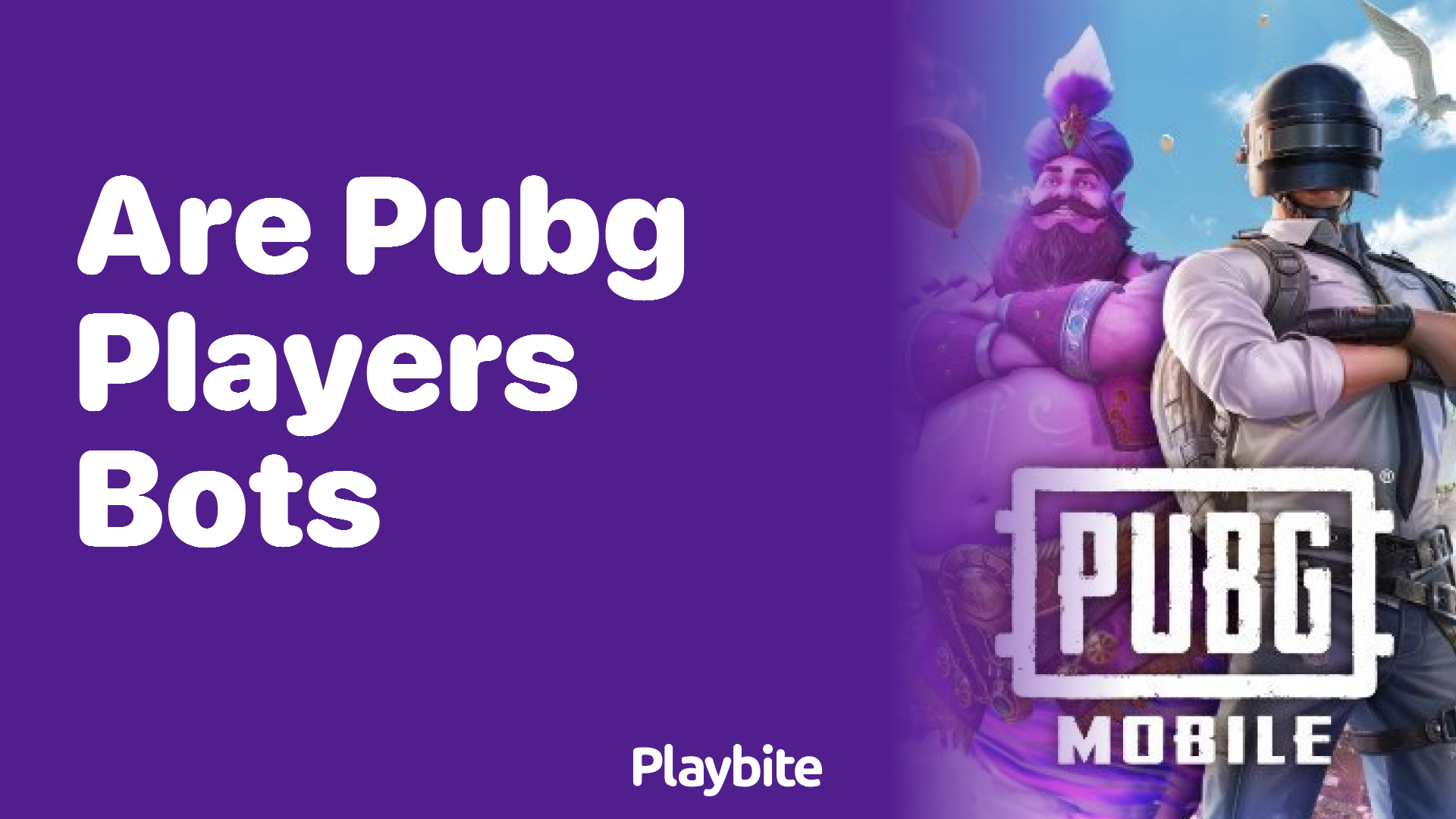 Are PUBG Players Bots or Real People? Let's Find Out! - Playbite