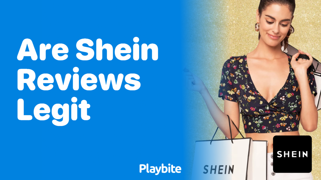 Are SHEIN Reviews Legit? What You Need to Know - Playbite