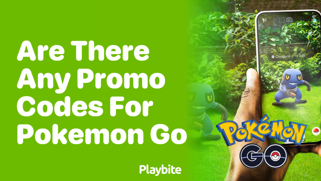 Are There Any Promo Codes for Pokemon GO? Unwrapping the Mystery - Playbite