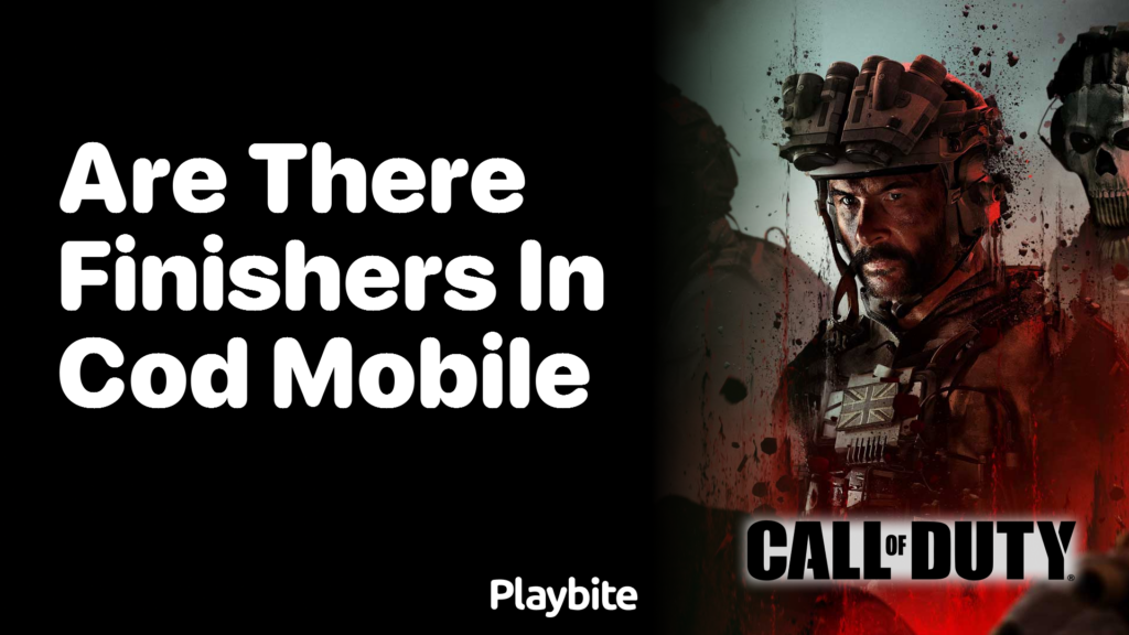 Are There Finishers in COD Mobile? - Playbite